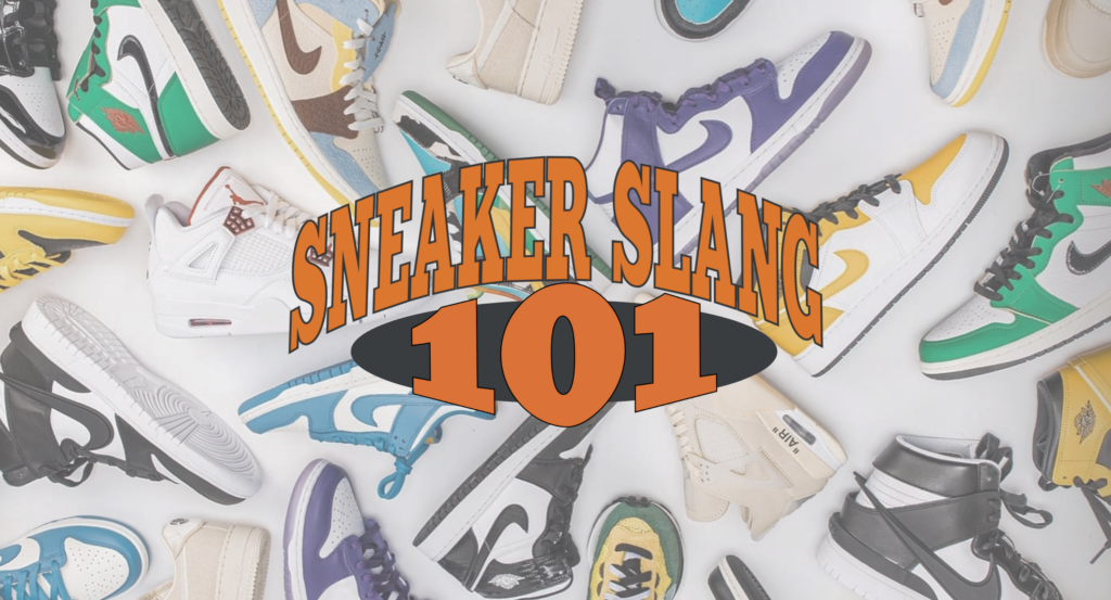 Sneaker Slang 101: The Essential Sneaker Terminology Guide - Novelship News
