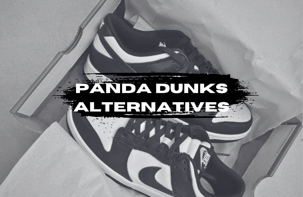 Stylish Alternatives to Nike Panda Dunk Lows Every Sneaker Lover Should ...