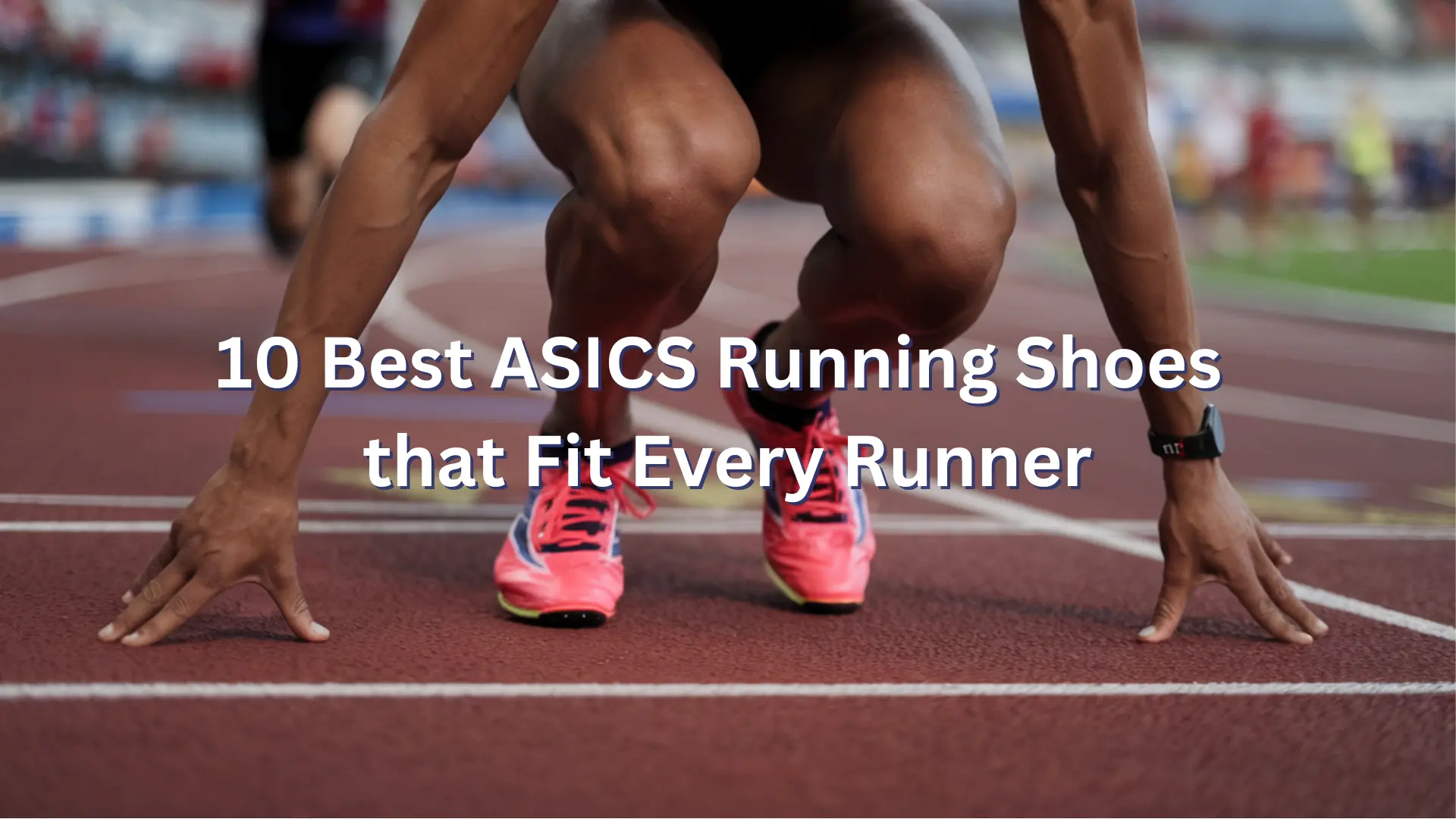 10 Best ASICS Running Shoes that Fit Every Runner - Novelship News